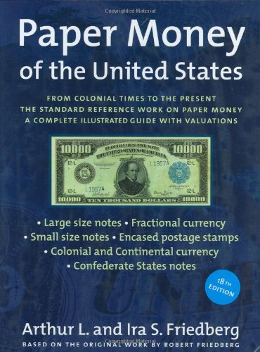 Paper Money of the United States: A Complete Illustrated Guide With ...