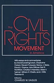The Civil Rights Movement in America by Charles W. Eagles