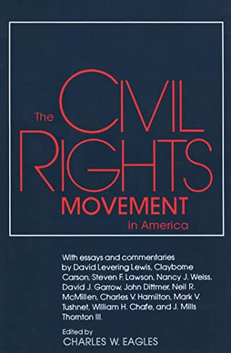 The Civil Rights Movement in America by Charles W. Eagles