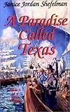 A Paradise Called Texas by Janice Jordan Shefelman | LibraryThing