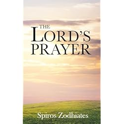 The Lord's Prayer by Spiros Zodhiates | LibraryThing