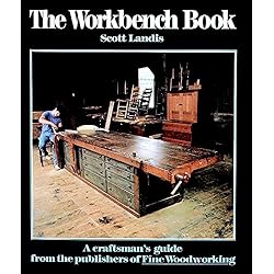 The Workbench Book: A Craftsman's Guide to Workbenches for Every Type ...