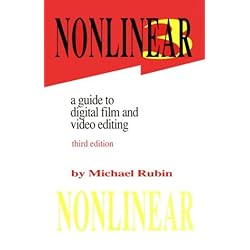 Nonlinear: A Guide to Digital Film and Video Editing by Michael Rubin ...