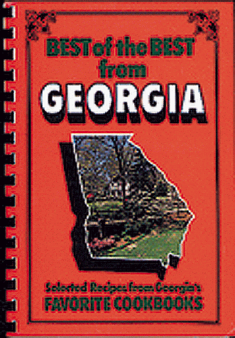 Best of the Best from Georgia: Selected Recipes from Georgias Favorite ...