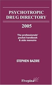 Psychotropic Drug Directory: The Professionals' Pocket Handbook and ...