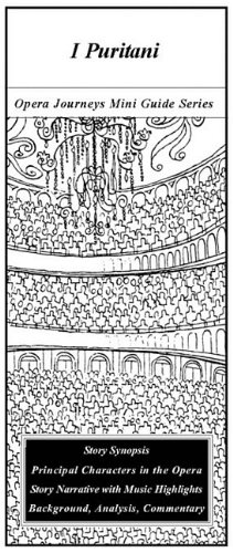 Opera Journeys Mini Guide Series : I Puritani by Burton D. Fisher