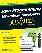 Java Programming for Android Developers For Dummies by Barry A. Burd
