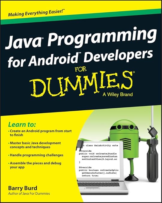 Java Programming for Android Developers For Dummies by Barry A. Burd