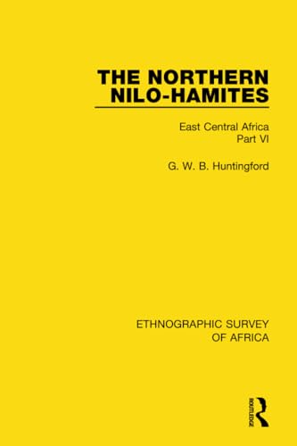 The Northern Nilo-Hamites : East Central Africa Part VI. by G.W.B ...