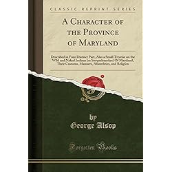 Editions: A character of the province of Maryland by George Alsop ...