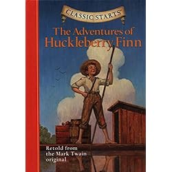 The Adventures of Huckleberry Finn [abridged- Classic Starts] by Oliver ...