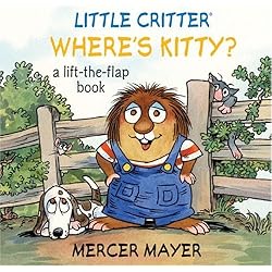 Where's Kitty? (Mercer Mayer's Little Critter) by Mercer Mayer ...