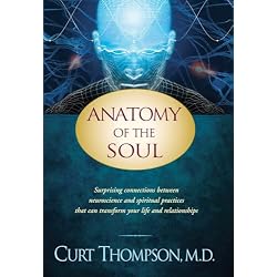 Anatomy of the Soul: Surprising Connections between Neuroscience and ...