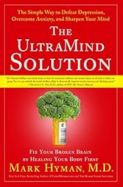 The UltraMind Solution: The Simple Way to Defeat Depression, Overcome ...