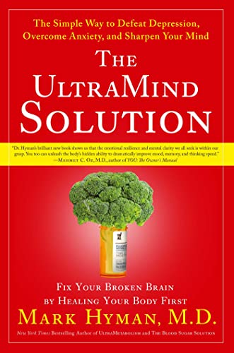 The UltraMind Solution: The Simple Way to Defeat Depression, Overcome ...