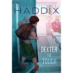 Dexter the Tough by Margaret Peterson Haddix | LibraryThing