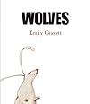 Wolves by Emily Gravett | LibraryThing
