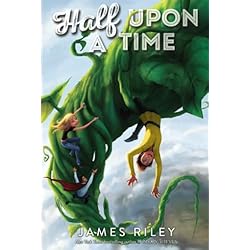 Half Upon a Time by James Riley | LibraryThing