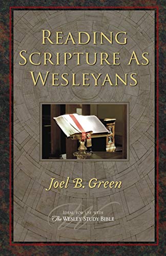 Reading Scripture as Wesleyans - The Gospel Coalition