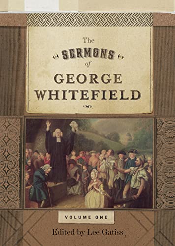 The Sermons of George Whitefield. - The Gospel Coalition