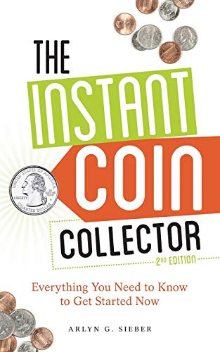 The Instant Coin Collector: Everything You Need to Know to Get Started ...