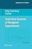 Statistical Analysis of Designed Experiments by Helge Toutenburg