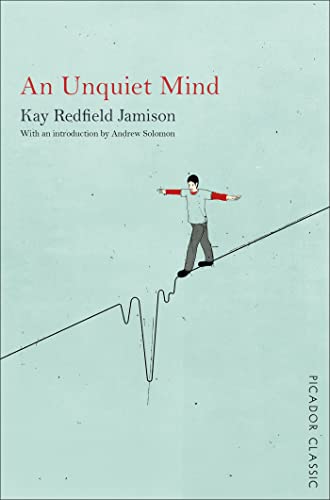 An Unquiet Mind by Kay Redfield Jamison Summary and Key Insights on ...