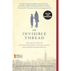 An Invisible Thread: The True Story of an 11-Year-Old Panhandler, a ...
