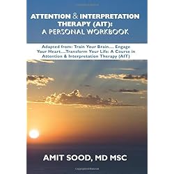 Attention & Interpretation Therapy (AIT):: A Personal Workbook by Amit Sood | LibraryThing