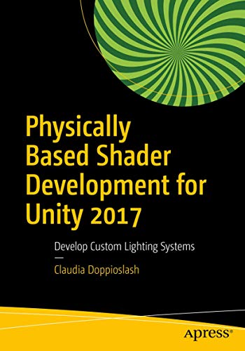 Physically based shader development for Unity 2017 : develop custom ...
