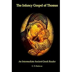 The Infancy Gospel of Thomas: An Intermediate Ancient Greek Reader by C ...