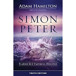 Simon Peter Youth Edition: Flawed but Faithful Disciple by Adam ...