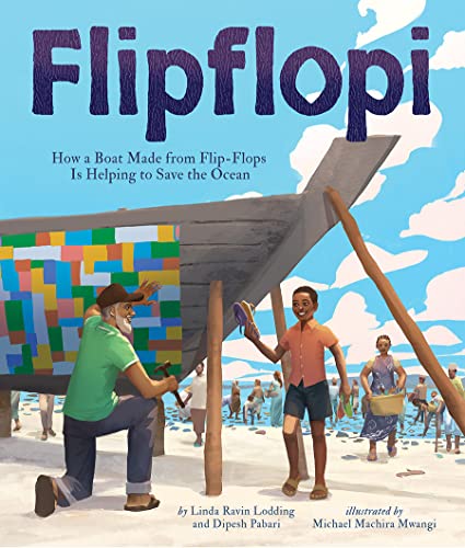 Flipflopi: How a Boat Made from Flip-Flops Is Helping to Save the Ocean ...