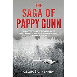 The Saga of Pappy Gunn by George C. Kenney | LibraryThing