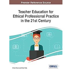 Teacher education for ethical professional practice in the 21st century ...