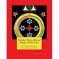 Descriptions: Golden Dawn Ritual Magic Made Easy: A Grimoire Companion ...