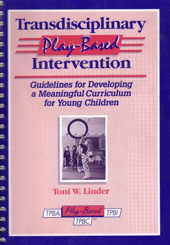 Transdisciplinary Play-Based Intervention: Guidelines for Developing a ...