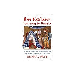 Ibn Fadlan's Journey To Russia by Ahmad ibn Fadlan | LibraryThing