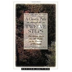 A Gentle Path Through the Twelve Steps: The Classic Guide for All ...