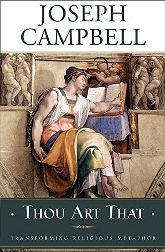 Pathways to Bliss: Mythology and Personal Transformation by Joseph Campbell