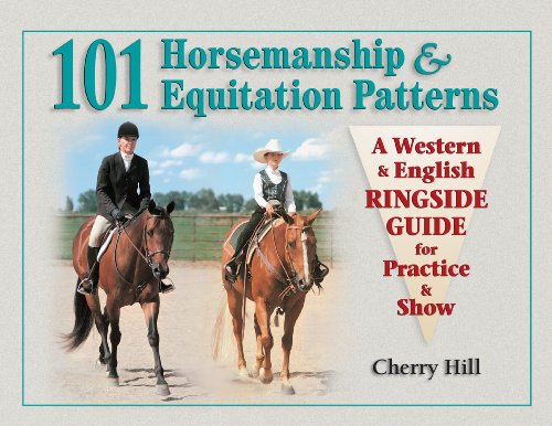 101 Horsemanship & Equitation Patterns: A Western & English Ringside ...