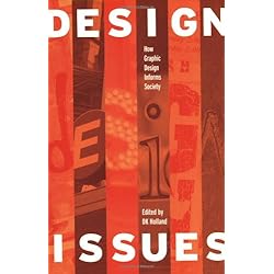 Design Issues: How Graphic Design Informs Society by D. K. Holland ...