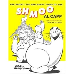 The Short Life and Happy Times of the Shmoo by Al Capp | LibraryThing