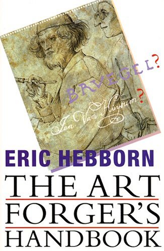 The art forger's handbook by Eric Hebborn | LibraryThing