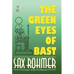The green eyes of Bast by Sax Rohmer | LibraryThing