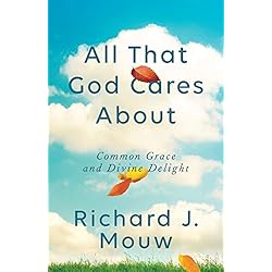 All That God Cares About by Richard J. Mouw | LibraryThing