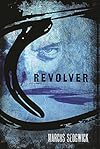 Revolver by Marcus Sedgwick | LibraryThing