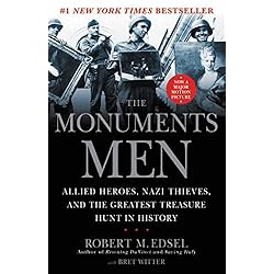 The Monuments Men: Allied Heroes, Nazi Thieves and the Greatest ...