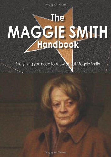 Details for The Maggie Smith Handbook : Everything You Need to Know ...