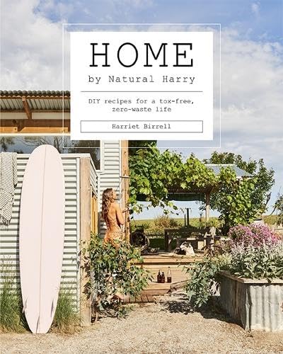 Home by Natural Harry: DIY recipes for a tox-free, zero-waste life by ...